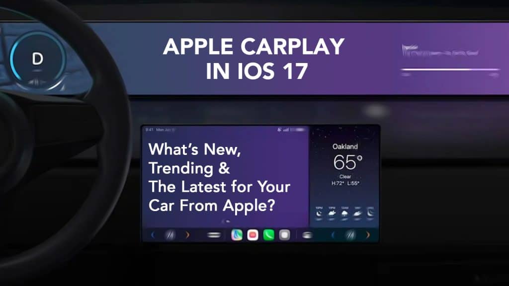 Apple Carplay in iOS 17 - What’s New, Trending & The Latest for Your ...