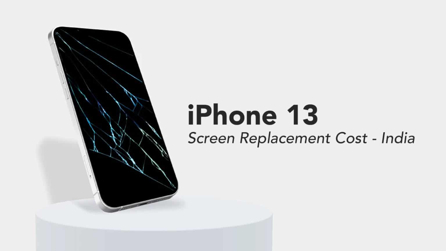 iPhone 13 Screen Replacement Cost - India - Rapid Repair