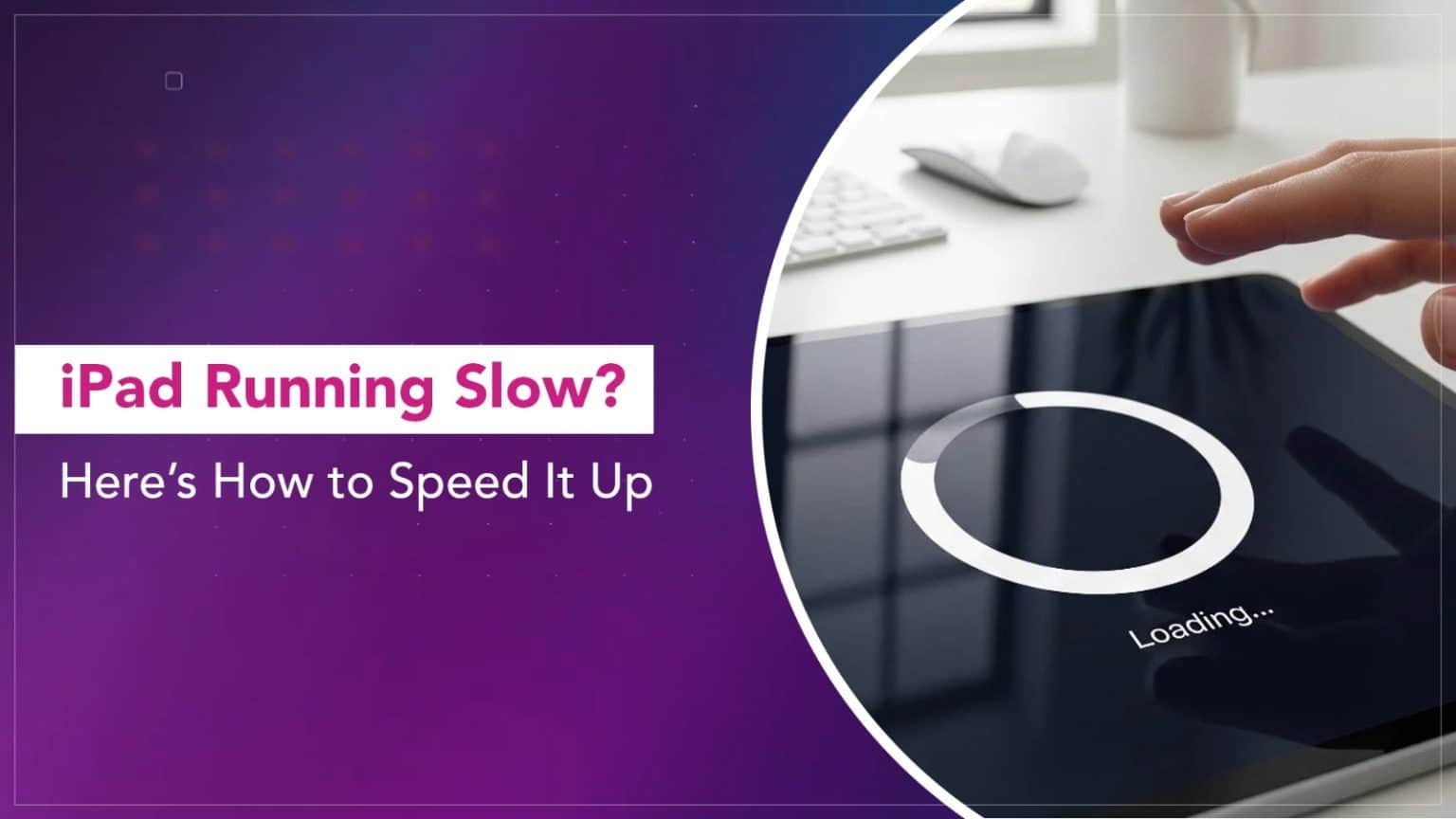 iPad Running Slow? Here’s How to Speed It Up - Rapid Repair